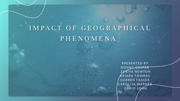 IMPACT OF GEOGRAPHICAL PHENOMENA | Genially