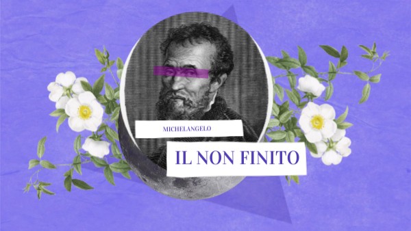 il non finito | Genially