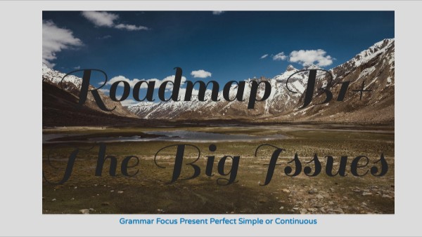 Roadmap B1+The Big Issues | Genially