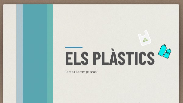 ELS PLÀSTICS | Genially