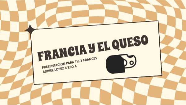 LA FRANCE ET LE FROMAGE | Genially