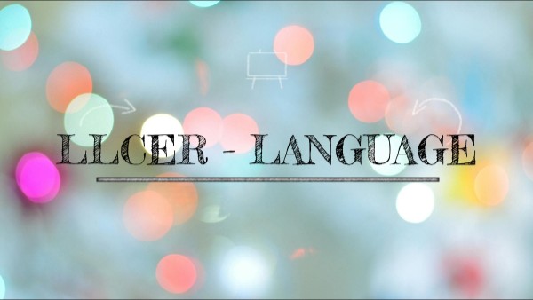 LLCER Language | Genially