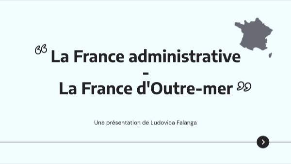 La France administrative-La France d'Outre-mer | Genially