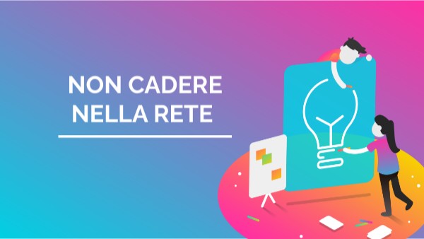 Lezione 1: Introduzione – La rete: un mondo di opportunità e rischi | Genially