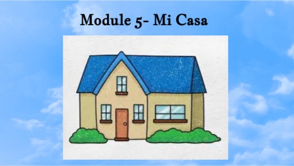 Module 5- Mi Casa | Genially