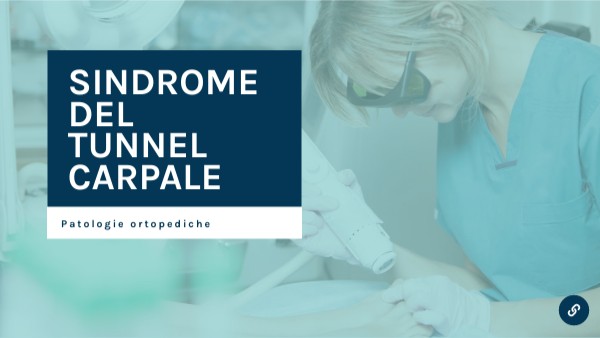Sindrome del tunnel carpale | Genially