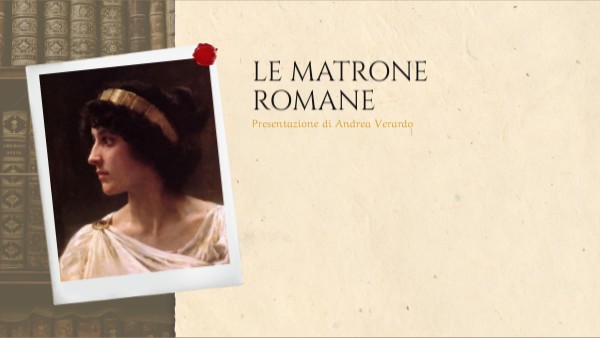 LE MATRONE ROMANE | Genially