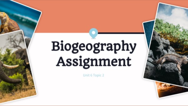 Copy - Biogeography Assignment Walkthrough | Genially