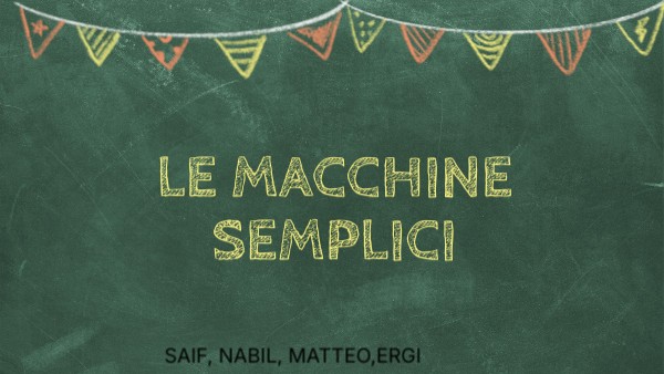 le macchine semplici | Genially