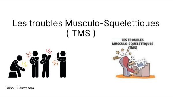 Les troubles Musculo-Squelettiques ( TMS ) | Genially