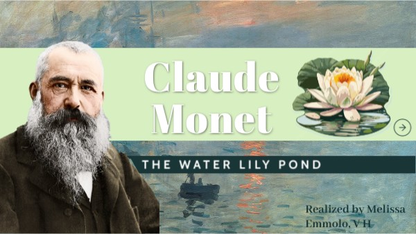 Claude Monet, Melissa Emmolo | Genially