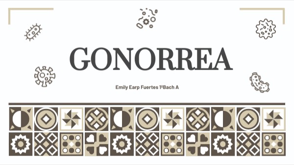 Gonorrea-Emily | Genially