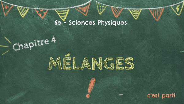 6e - Chapitre 4 - Mélanges | Genially