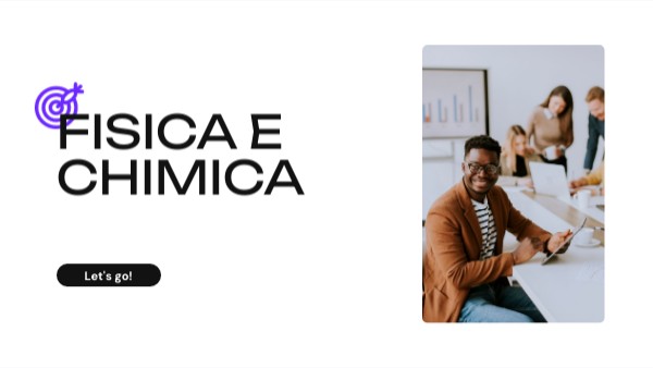 FISICA E CHIMICA | Genially