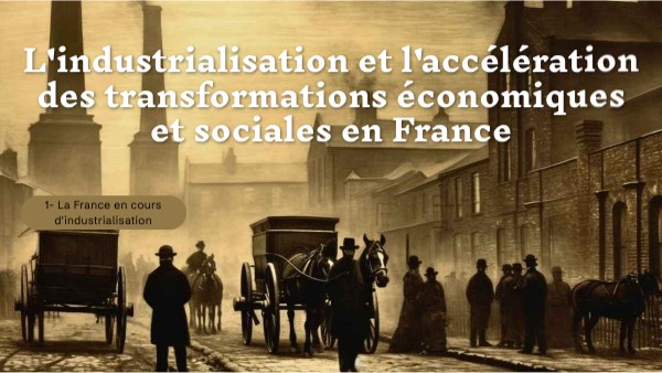 Fiche Histoire industrialisation | Genially