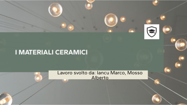I MATERIALI CERAMICI | Genially