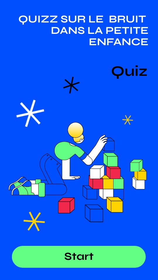 QUIZZ SUR LE BRUIT DANS LA PETITE ENFANCE | Genially