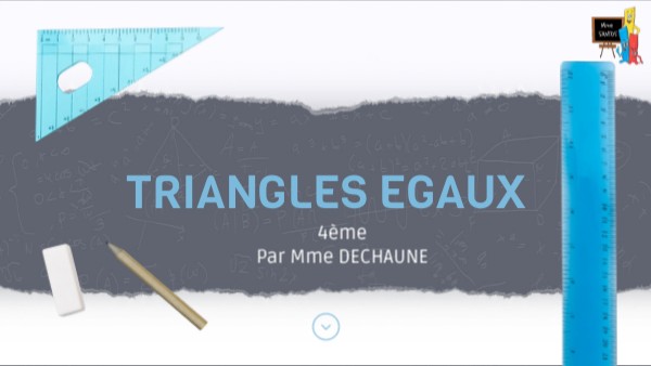 TRIANGLES EGAUX 4è | Genially