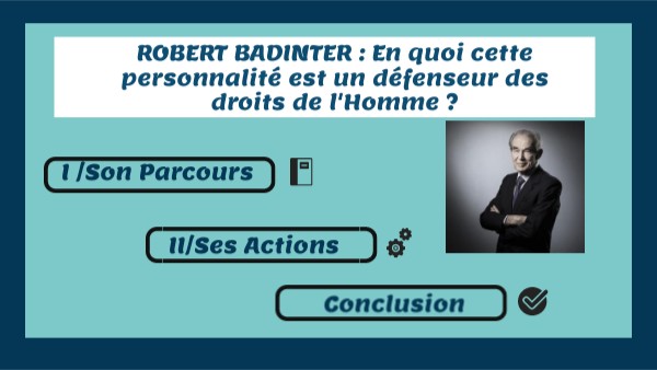ROBERT BADINTER : En quoi cette personnalité est un défenseur des droits de l'Homme ? | Genially