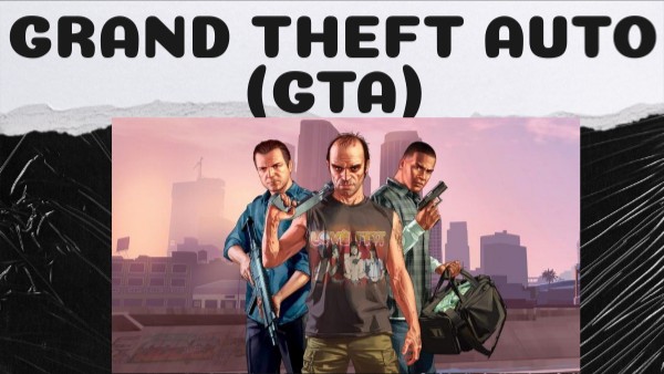 Grand Theft Auto (GTA) | Genially