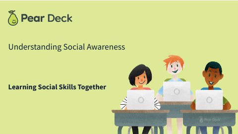 Understanding Social Awareness | Genially