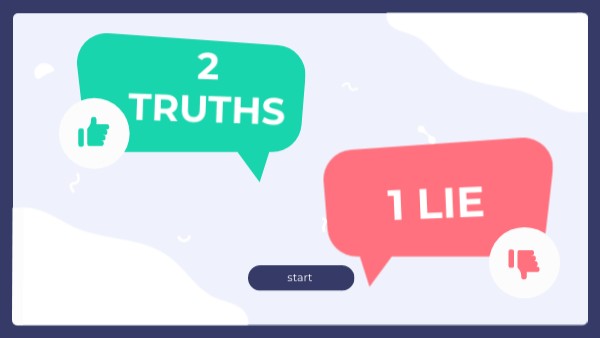2 truths 1 lie | Genially