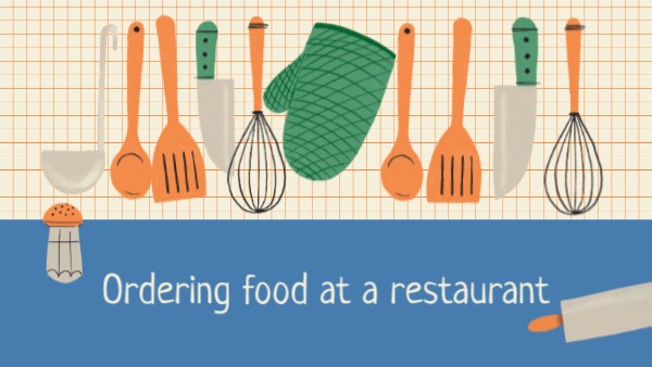 Ordering food at a restaurant | Genially