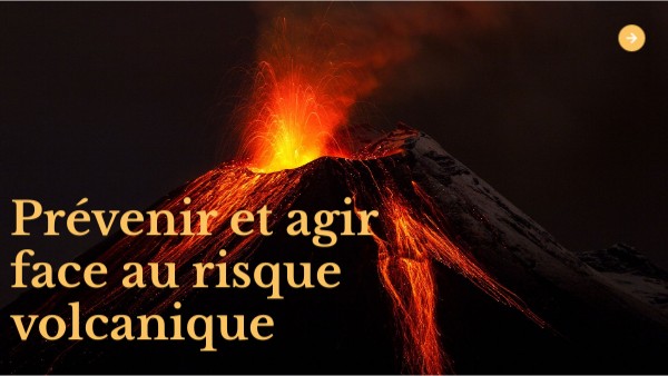 Prévenir et agir face au risque volcanique | Genially