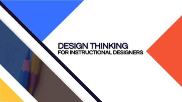 Design Thinking For Instructional Designers | Genially