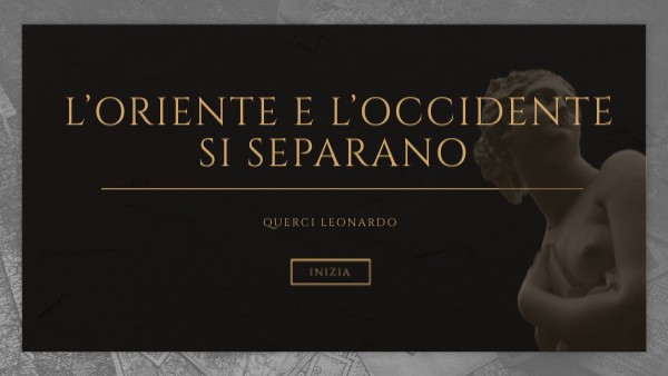 L’Oriente e l’Occidente si separano (QUERCI) | Genially