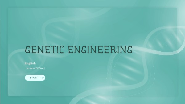 GENETIC ENGINEERING Anaísa | Genially