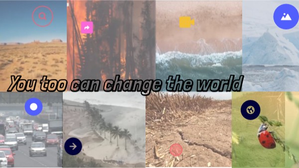You too can change the world | Genially
