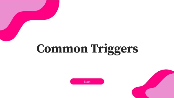 Common Triggers | Genially