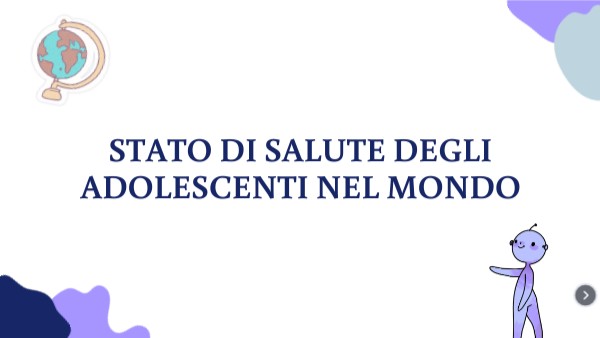 Stato di salute degli adolescenti nel mondo | Genially