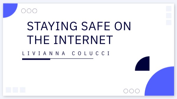STAYING SAFE ON THE INTERNET | Genially