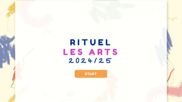 rituel les arts P4 2024-2025 | Genially