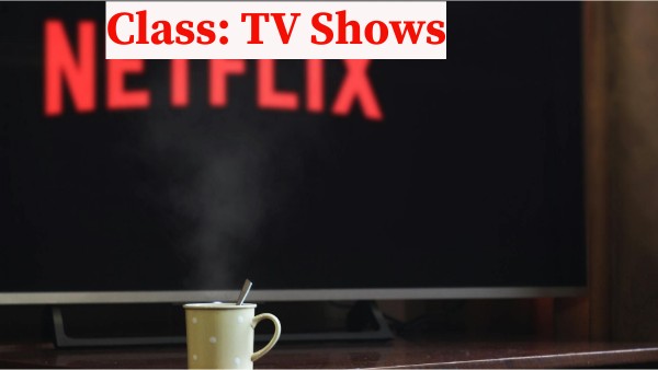 Class: TV Shows | Genially