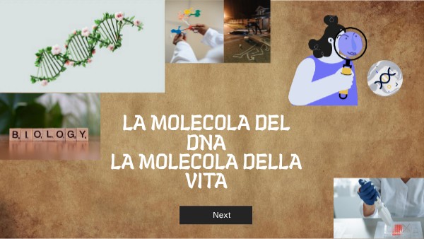 LA MOLECOLA DEL DNA LA MOLECOLA DELLA VITA | Genially