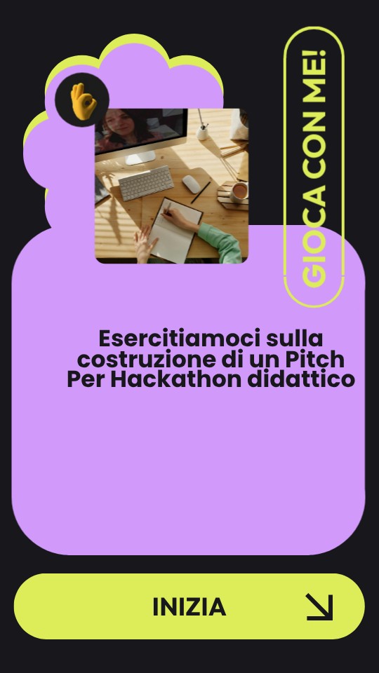 Esercitiamoci sulla costruzione di un Pitch Per Hackathon didattico | Genially