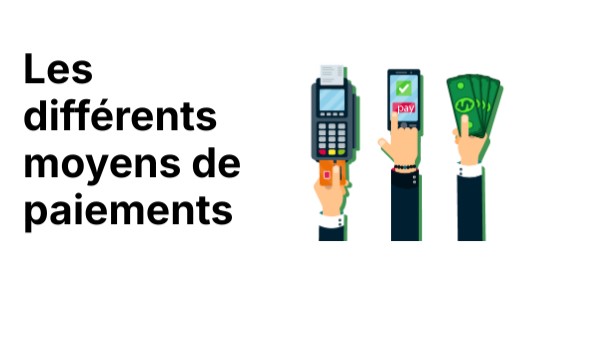 Les différents moyens de paiements | Genially