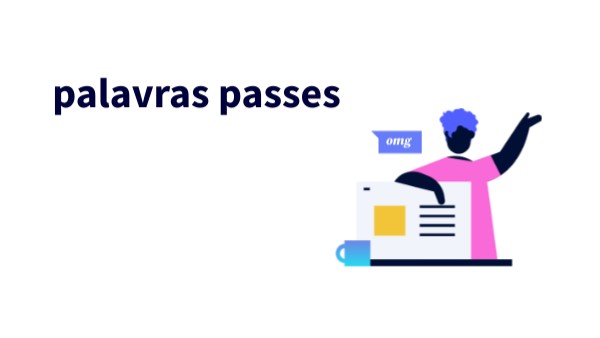 palavras passes | Genially