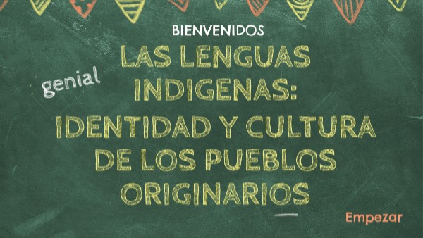 Las lenguas indigenas:Identidad y cultura de los pueblos originarios | Genially