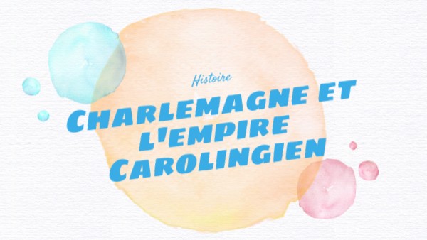 Charlemagne et l'Empire Carolingien | Genially