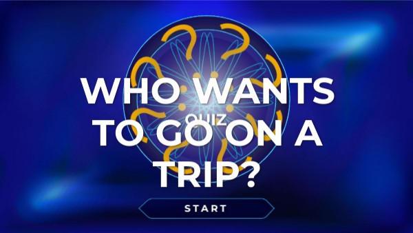 Who wants to go on a trip? | Genially