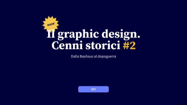 #2_Il graphic design. Cenni storici #2 | Genially