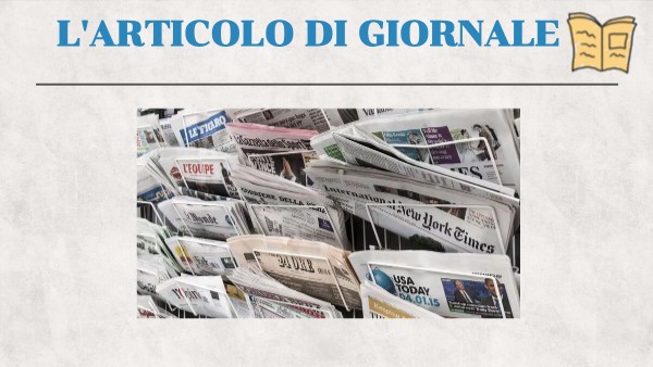 L'ARTICOLO DI GIORNALE | Genially