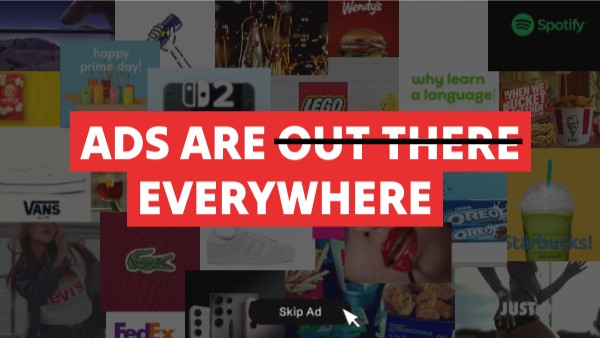 ADS ARE OUT THERE | Genially