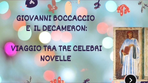 Giovanni boccaccio e IL DECAMERON: VIAGGIO TRA TRE CELEBRI NOVELLE | Genially