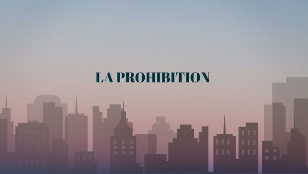 La prohibition | Genially