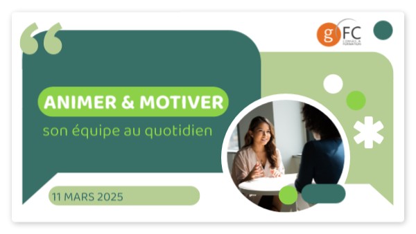 11 mars - MOTIVER SON EQUIPE AU QUOTIDIEN | Genially